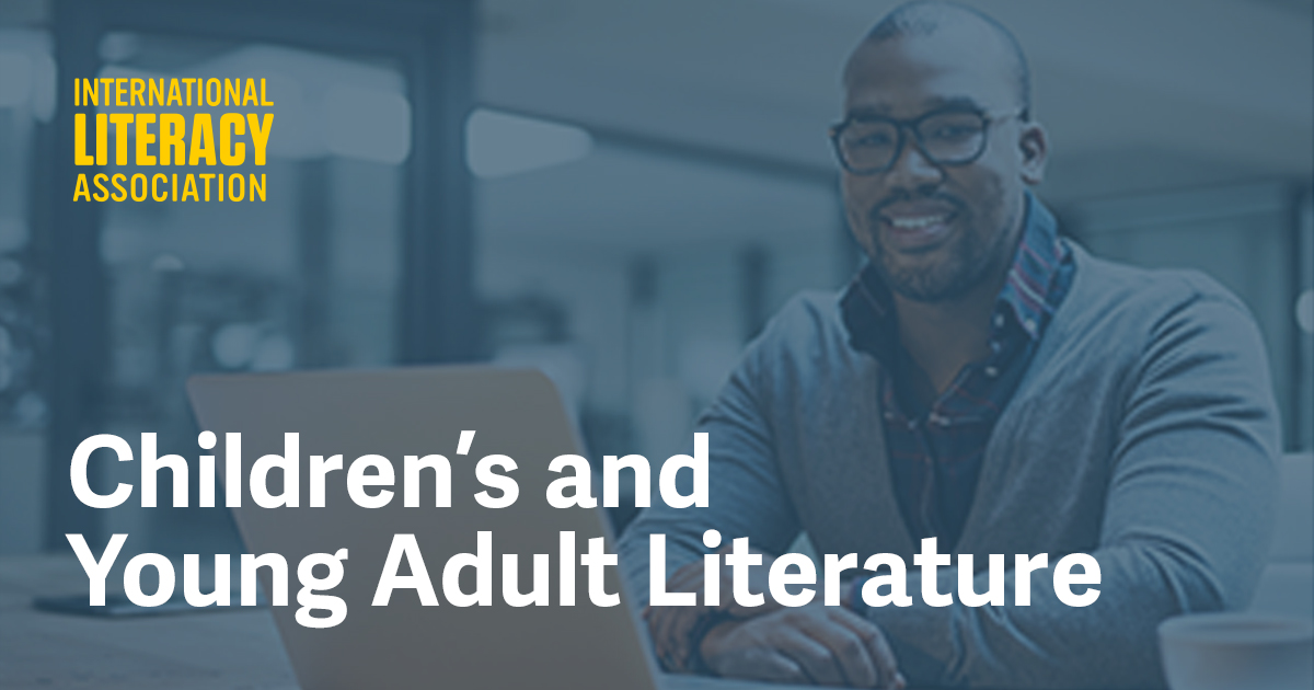 Childrens and Young Adult Literature | International Literacy Association